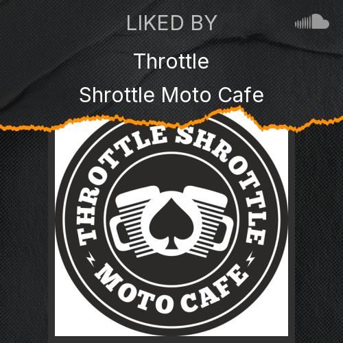 Throttle Shrottle Moto Cafe's Picks - Listen to music
