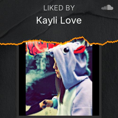 Kayli Love's Picks - Listen to music