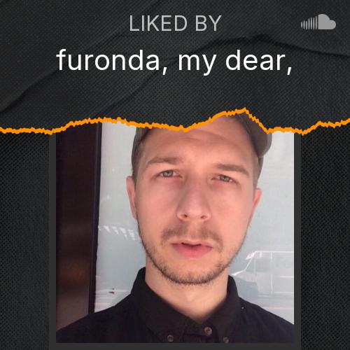 furonda, my dear,'s Picks - Listen to music