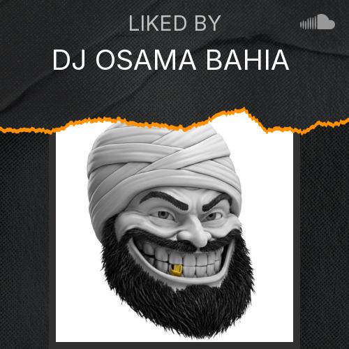 DJ OSAMA BAHIA 👳💥's Picks - Listen to music