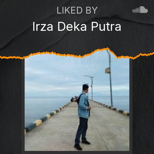Irza Deka Putra's Picks - Listen to music
