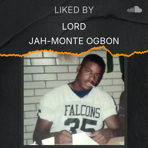 LORD JAH-MONTE OGBON's Picks - Listen to music