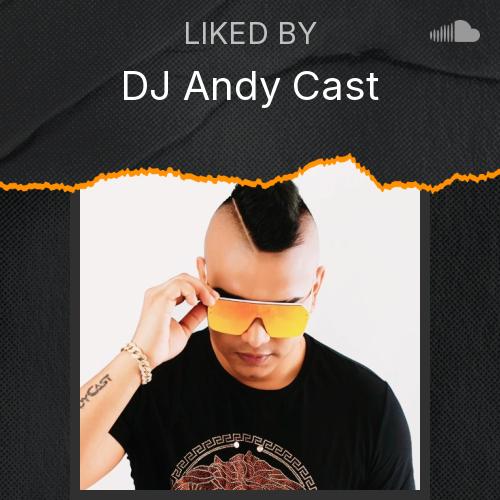 DJ Andy Cast's Picks - Listen to music