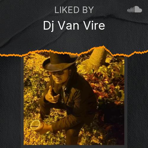 Dj Van Vire's Picks - Listen to music