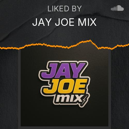 JAY JOE MIX's Picks - Listen to music
