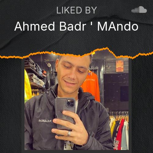 Ahmed Badr ' MAndo's Picks - Listen to music