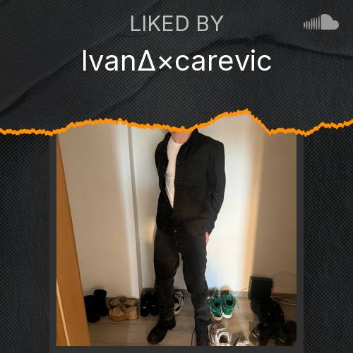 Ivan∆×carevic's Picks - Listen to music