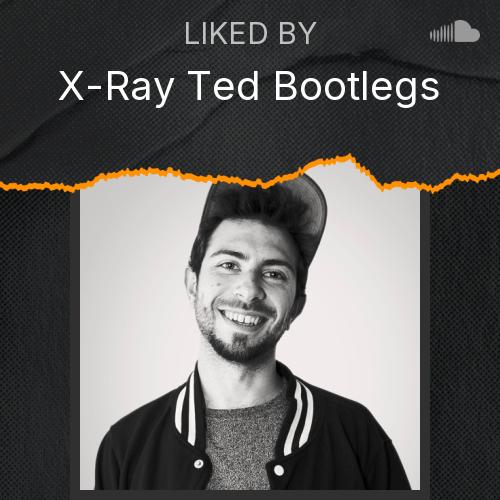 X-Ray Ted Bootlegs's Picks - Listen to music