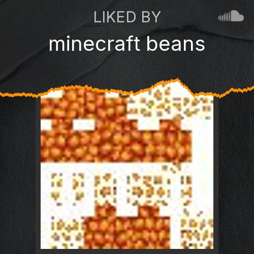 minecraft beans's Picks - Listen to music