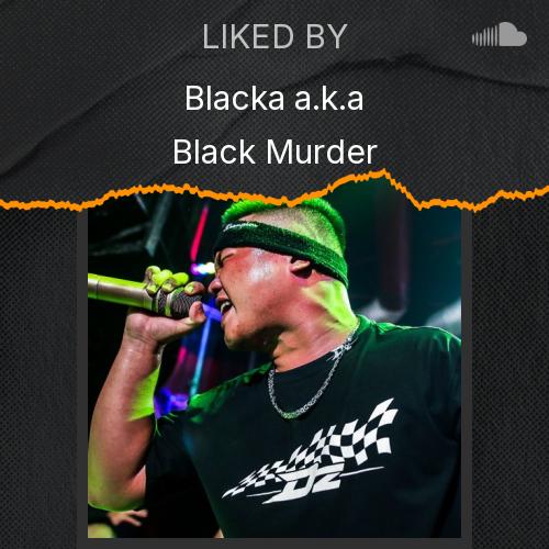 Blacka a.k.a Black Murder's Picks - Listen to music