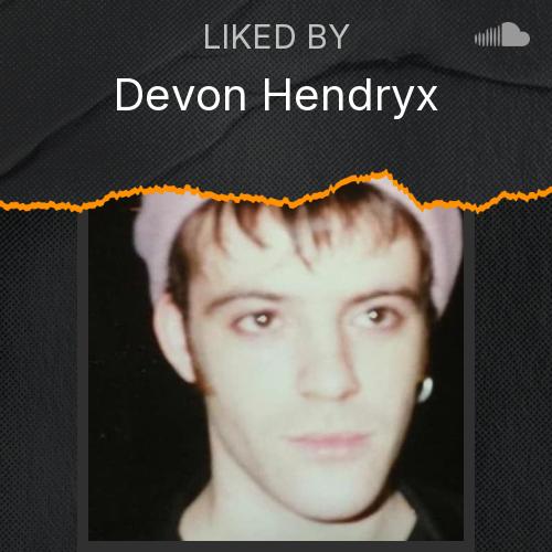 Devon Hendryx's Picks - Listen to music