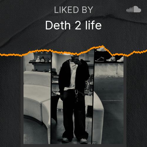 Deth 2 life's Picks - Listen to music