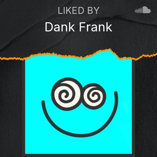 Dank Frank's Picks - Listen to music