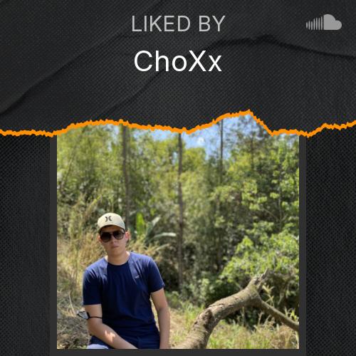ChoXx's Picks - Listen to music