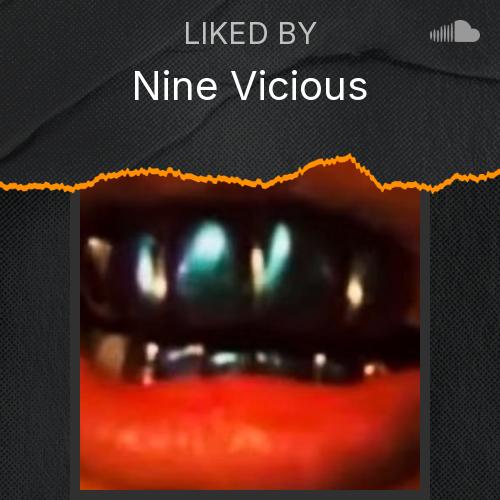 Nine Vicious's Picks - Listen to music
