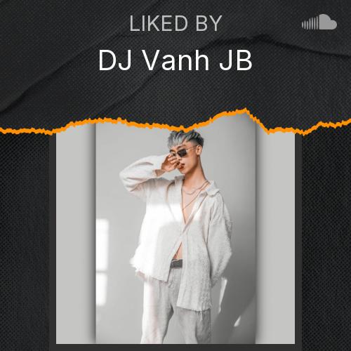DJ Vanh JB's Picks - Listen to music