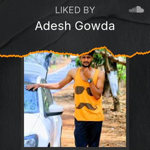 Adesh Gowda's Picks - Listen to music