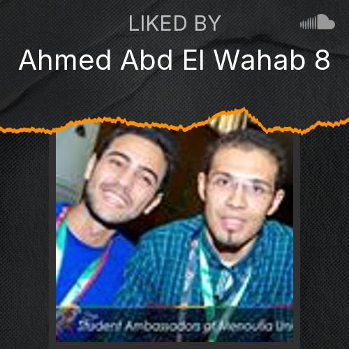 Ahmed Abd El Wahab 8's Picks - Listen to music