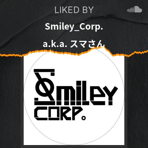 Smiley_Corp. a.k.a. スマさん's Picks - Listen to music