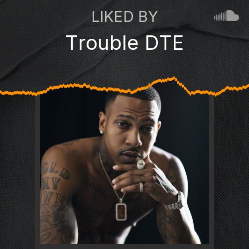 Trouble DTE's Picks - Listen to music