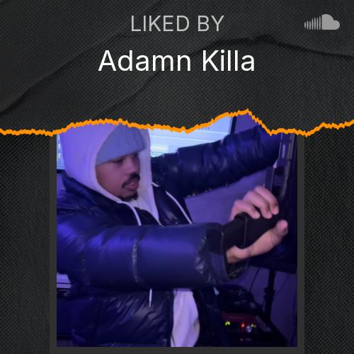 Adamn Killa's Picks - Listen to music