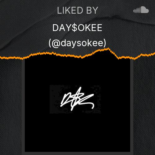 DAY$OKEE (@daysokee)'s Picks - Listen to music
