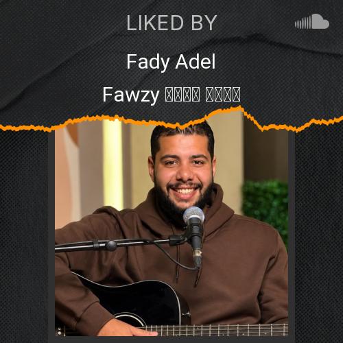 Fady Adel Fawzy فادي عادل's Picks - Listen to music