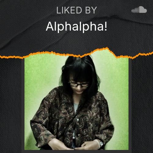 Alphalpha!'s Picks - Listen to music