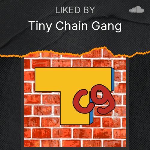 Tiny Chain Gang's Picks - Listen to music