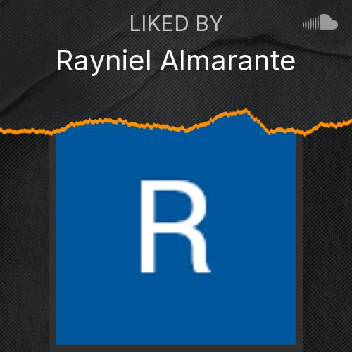 Rayniel Almarante's Picks - Listen to music