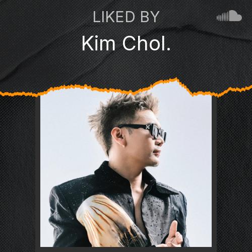 Kim Chol.'s Picks - Listen to music