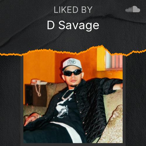 D Savage's Picks - Listen to music