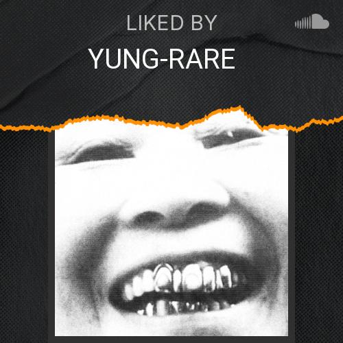YUNG-RARE ☢️'s Picks - Listen to music