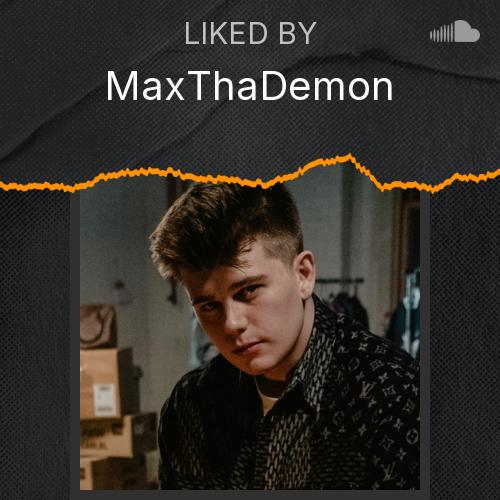 MaxThaDemon's Picks - Listen to music