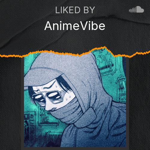 AnimeVibe's Picks - Listen to music