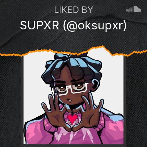 SUPXR (@oksupxr)'s Picks - Listen to music