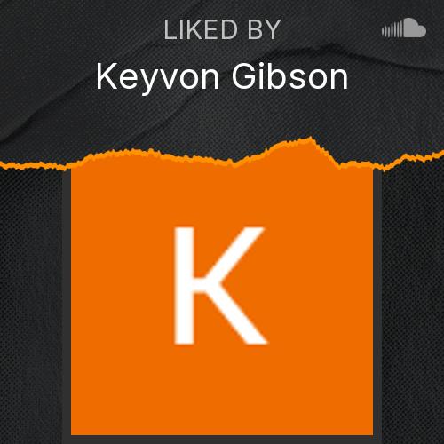 Keyvon Gibson's Picks - Listen to music