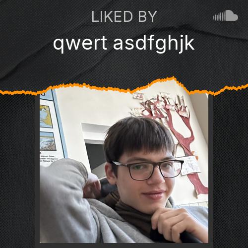 qwert asdfghjk's Picks - Listen to music