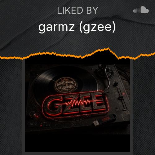 garmz (gzee)'s Picks - Listen to music