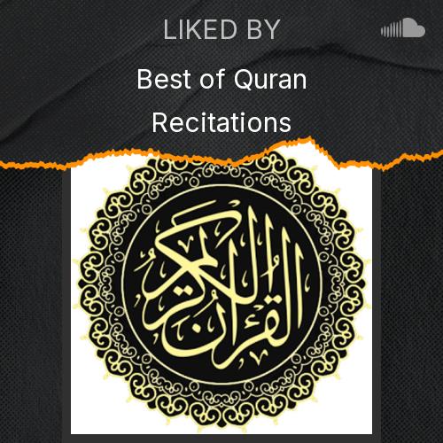 Best of Quran Recitations ™'s Picks - Listen to music