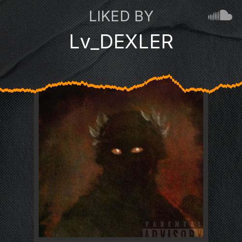 Lv_DEXLER's Picks - Listen to music