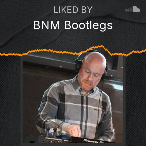 BNM Bootlegs's Picks - Listen to music