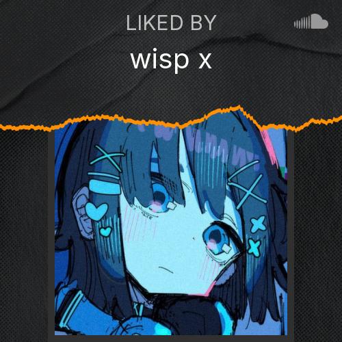 wisp x's Picks - Listen to music