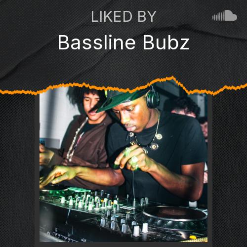 Bassline Bubz's Picks - Listen to music