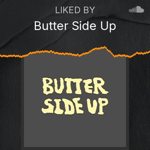 Butter Side Up's Picks - Listen to music