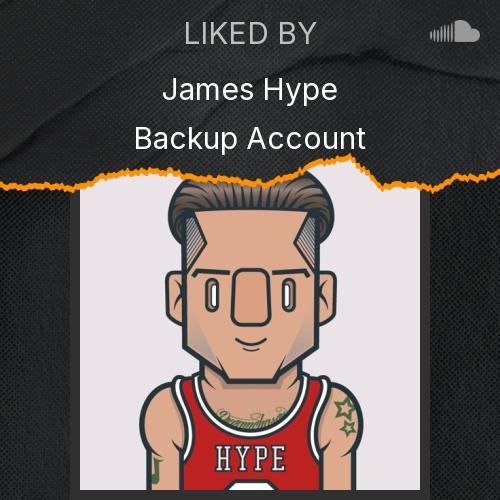 James Hype Backup Account's Picks - Listen to music