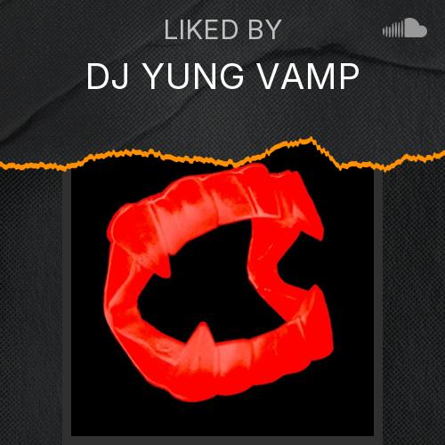 DJ YUNG VAMP's Picks - Listen to music