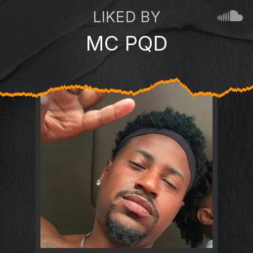 MC PQD's Picks - Listen to music