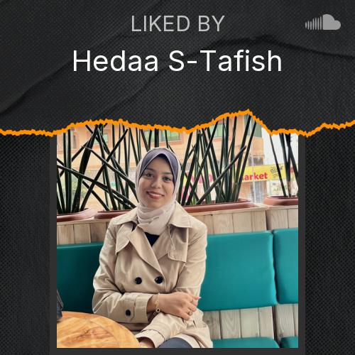 Hedaa S-Tafish's Picks - Listen to music