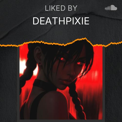 DEATHPIXIE's Picks - Listen to music